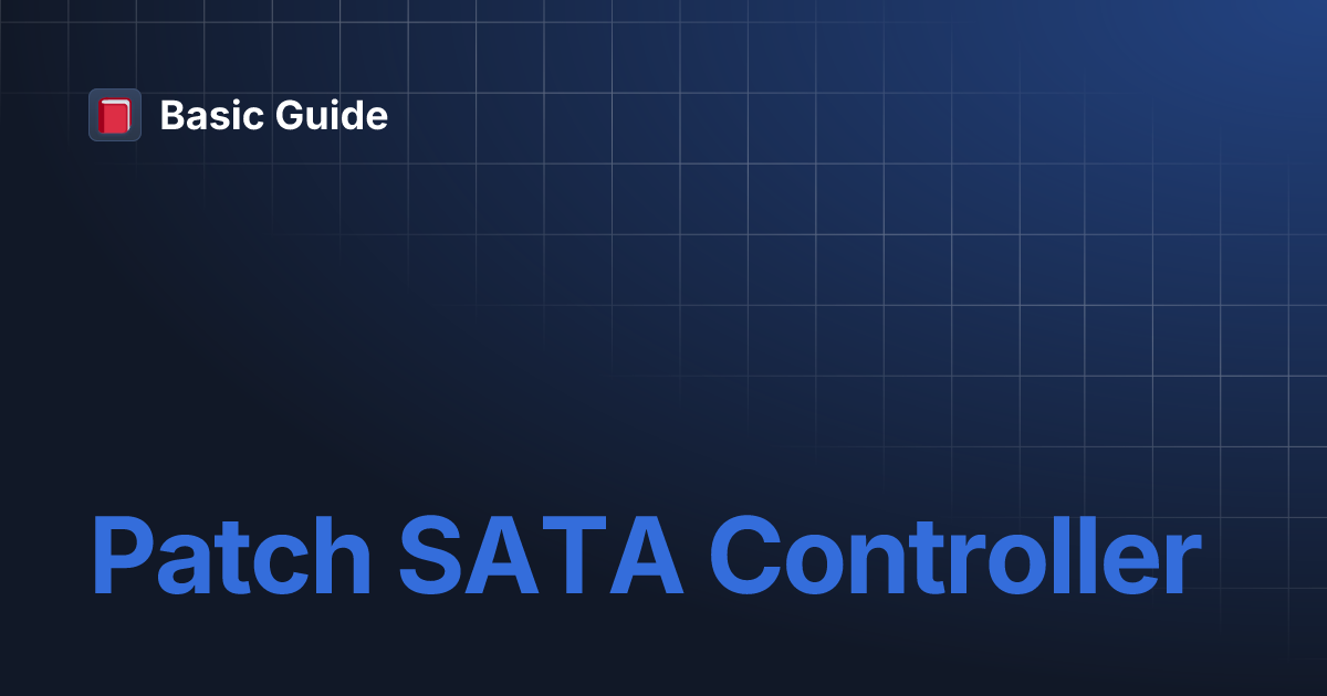 Patch SATA Controller | Basic Guide